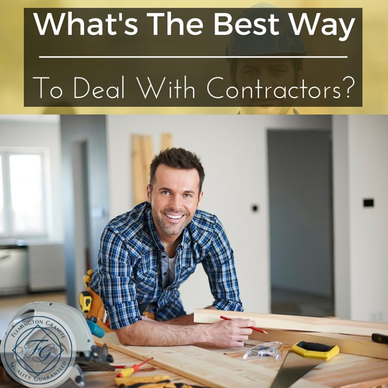 What's The Best Way To Deal With Contractors? - Flemington Granite